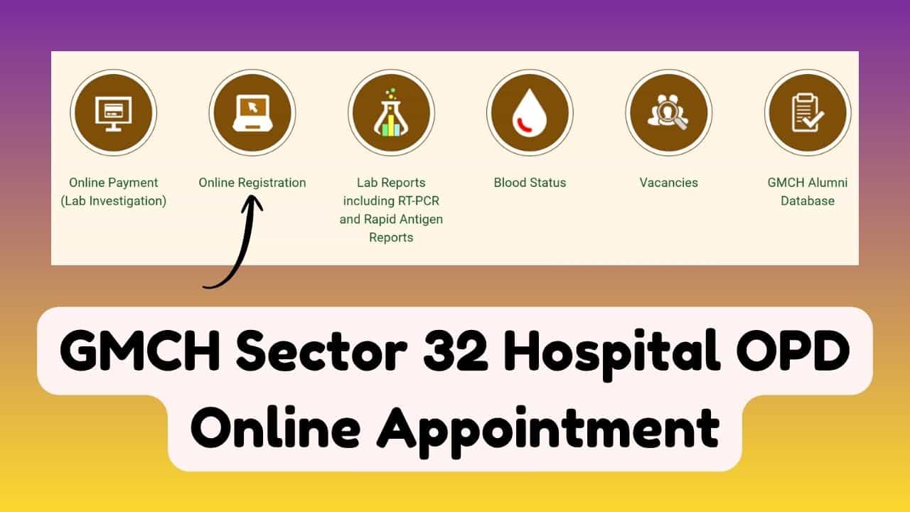 GMCH Sector 32 Hospital OPD Online Appointment 2025 Timings, Schedule