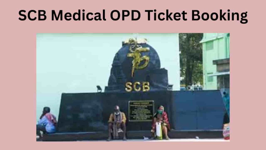 SCB Medical OPD Ticket Booking 2025, OPD Schedule & Registration